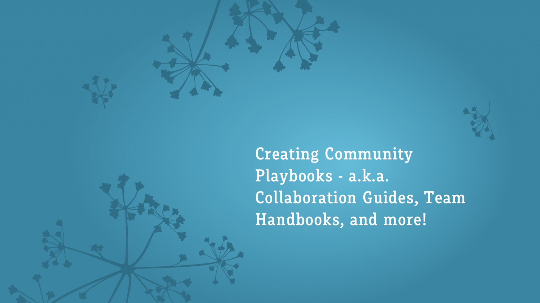 May’s Community Call: Creating Community Playbooks - a.k.a ...